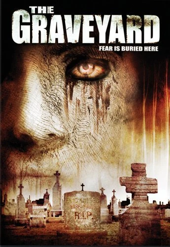 The Graveyard (2006) | Cinemorgue Wiki | Fandom