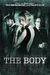 The Body (2012) | Cinemorgue Wiki | Fandom