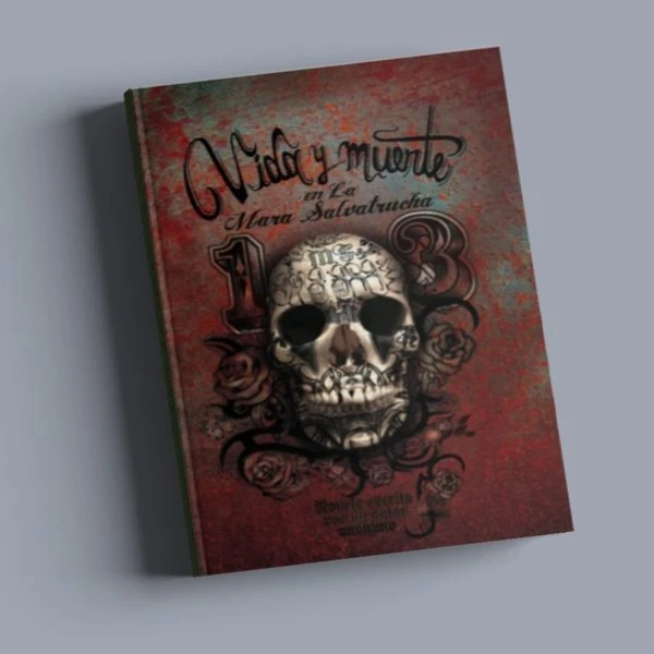 Vida y muerte en la Mara Salvatrucha | Comprehensible Input Novels Wiki ...