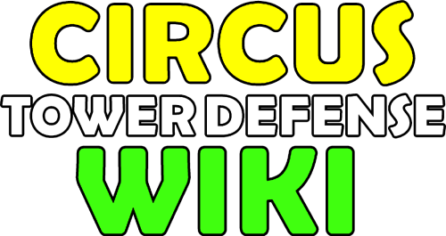 Category:Units | Circus Tower Defense Wiki | Fandom
