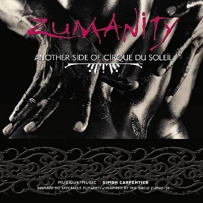 Zumanity (Banda Sonora) | Wiki Cirque | Fandom