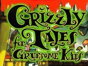 Grizzly Tales for Gruesome Kids | CITV Wiki | Fandom