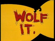 Wolf It | CITV Wiki | Fandom