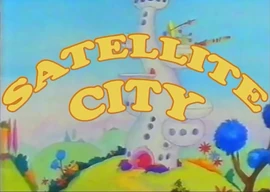 Satellite City (cartoon series) | CITV Wiki | Fandom