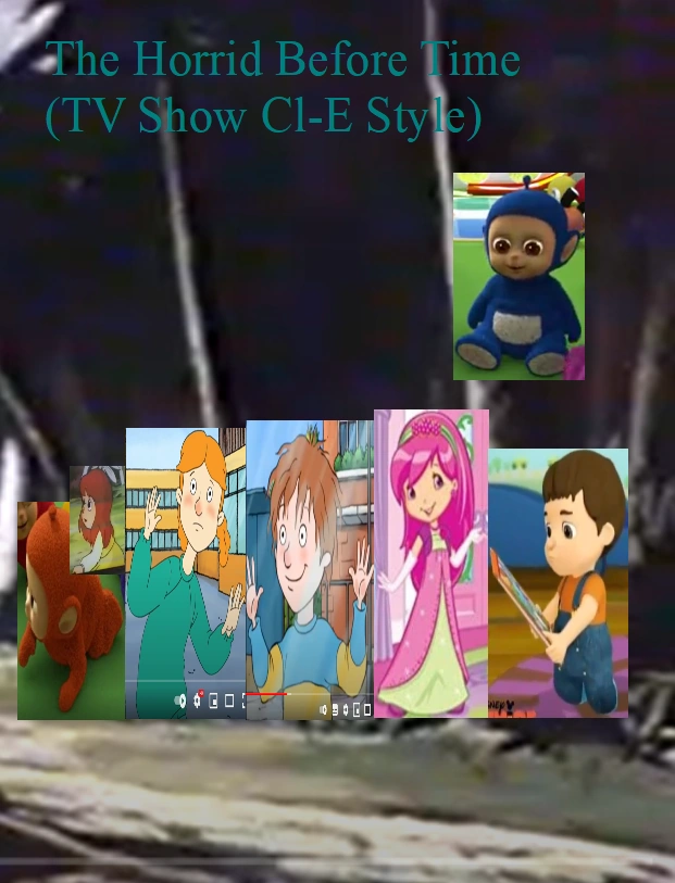 The Horrid Before Time (TV Show Cl-E Style) | Claire Eales Wiki | Fandom