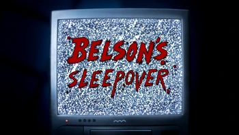 Belson's Sleepover | Clarence Wiki | Fandom