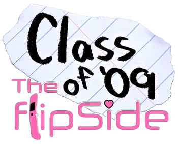 Class of '09: The Flip Side | Class of '09 Wiki | Fandom