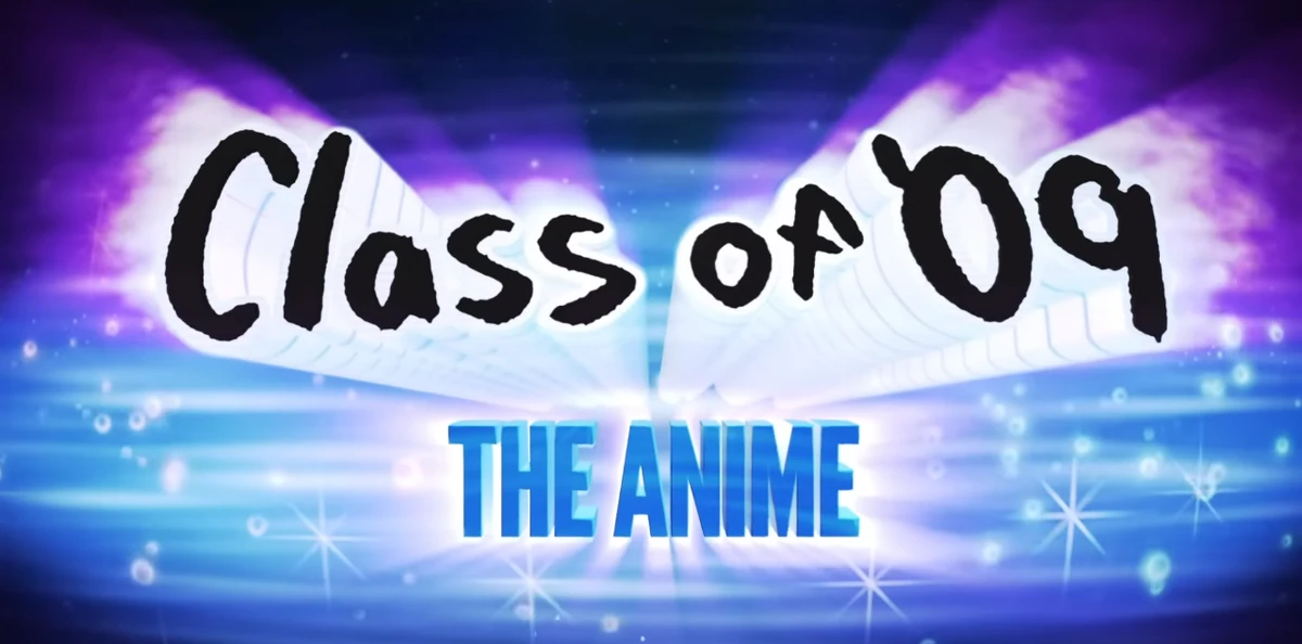 Class of '09: The Anime | Class of '09 Wiki | Fandom