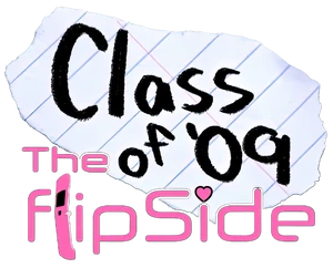 Class of '09: The Flip Side | Class of '09 Wiki | Fandom