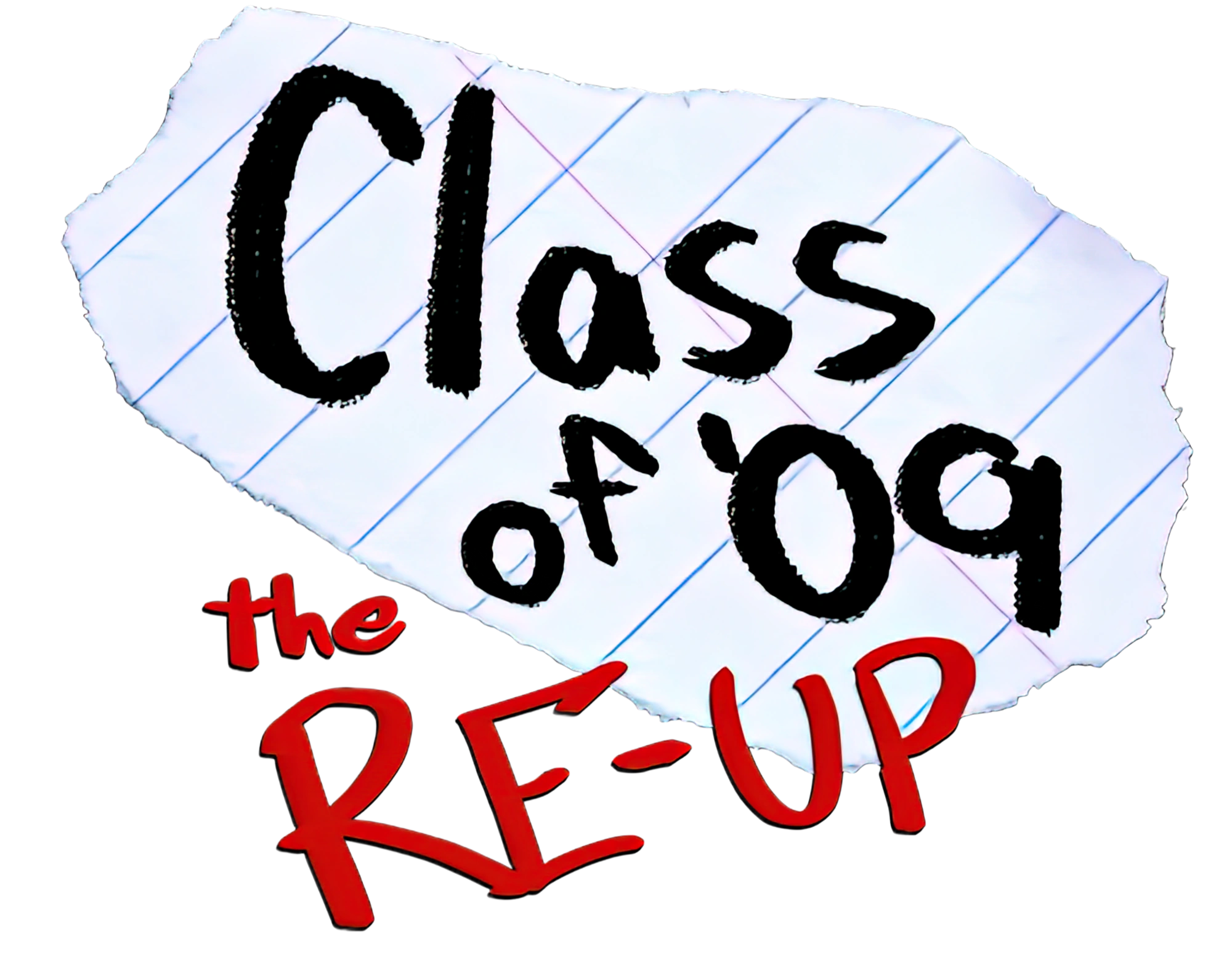 Class of '09: The Re-Up | Class of '09 Wiki | Fandom