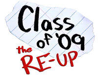 Class of '09: The Re-Up | Class of '09 Wiki | Fandom