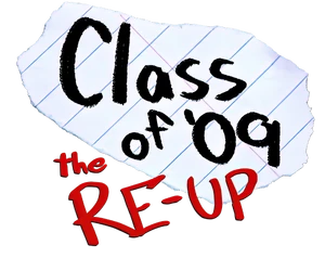 Class of '09: The Re-Up | Class of '09 Wiki | Fandom
