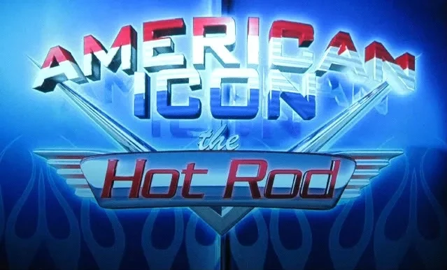American Icon: The Hot Rod | Classic Cars Wiki | Fandom