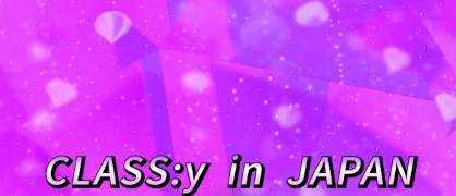 CLASS:y In Japan | CLASSY Wiki | Fandom