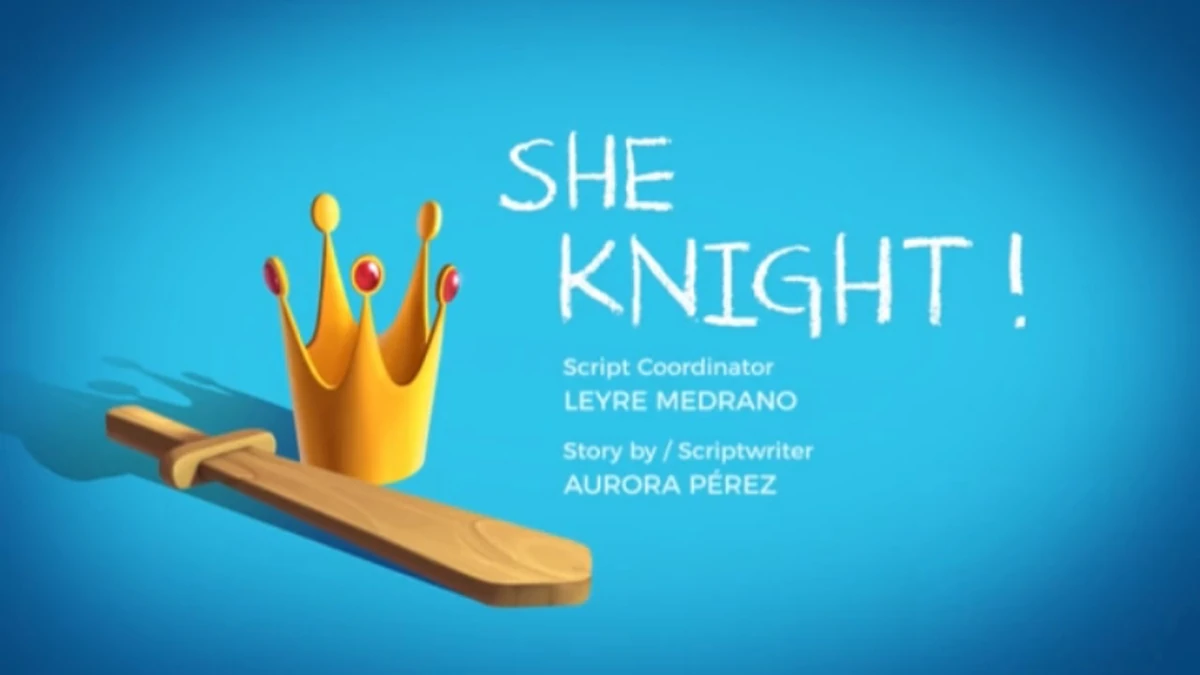 She Knight! | Cleo and Cuquin Wiki | Fandom