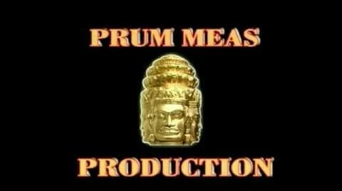 Prum Meas Production (Cambodia) | Closing Logo Group | Fandom