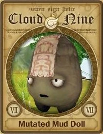 Mutated Mud Doll | Cloud Nine Wiki | Fandom