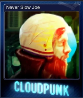 Never Slow Joe | Cloudpunk Wiki | Fandom