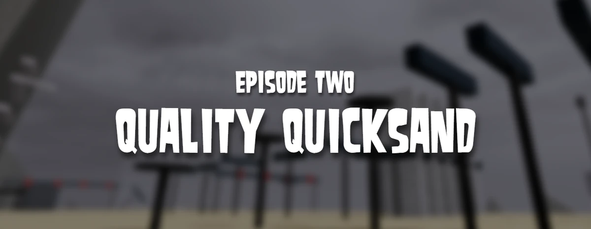Quality Quicksand | Cloudy Isles Wiki | Fandom