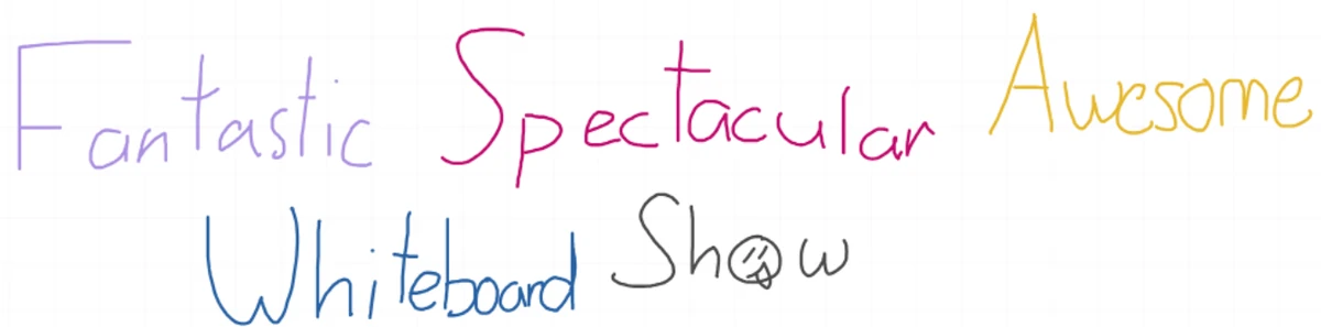 Fantastic Spectacular Amazing Whiteboard Show | Clover Animates Wiki ...