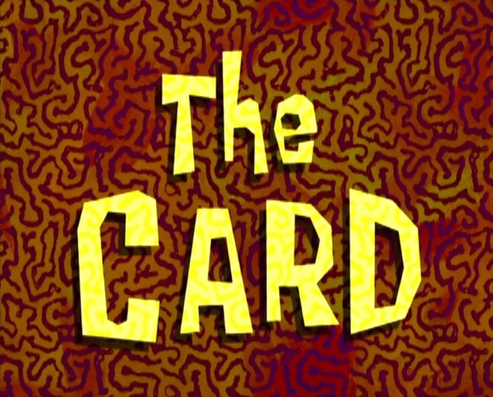 The Card | Club SpongeBob Wiki | Fandom