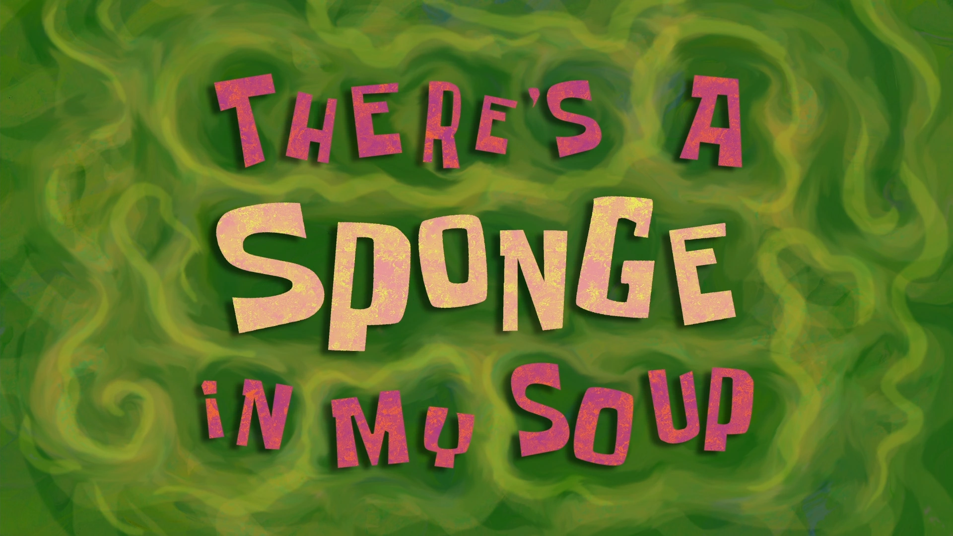 There's a Sponge in My Soup | Club SpongeBob Wiki | Fandom