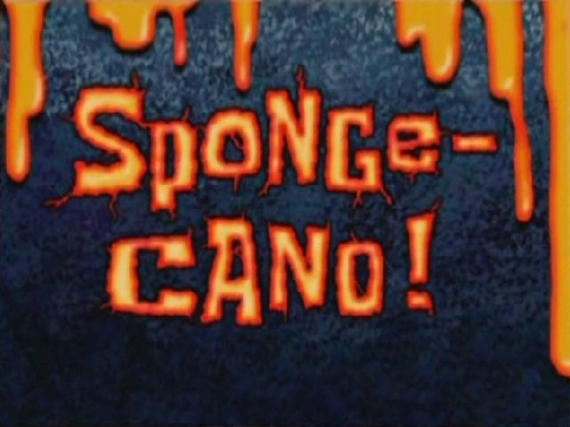Sponge-Cano! | Club SpongeBob Wiki | Fandom