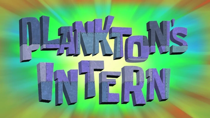 Plankton's Intern | Club SpongeBob Wiki | Fandom