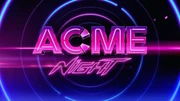ACME Night | Cartoon Network/Adult Swim Archives Wiki | Fandom