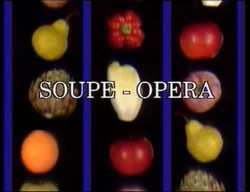 Soupe Opéra | Cartoon Network/Adult Swim Archives Wiki | Fandom