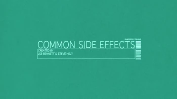 Common Side Effects | Cartoon Network/Adult Swim Archives Wiki | Fandom