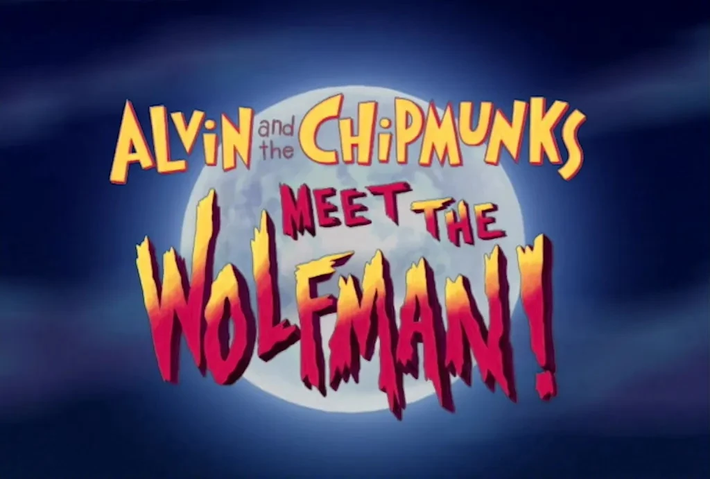 Alvin and the Chipmunks Meet the Wolfman | Cartoon Network/Adult Swim ...