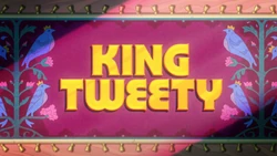 King Tweety | Cartoon Network/Adult Swim Archives Wiki | Fandom