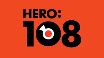 Hero: 108 | Cartoon Network/Adult Swim Archives Wiki | Fandom