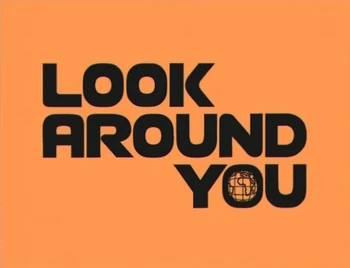 Look Around You | Cartoon Network/Adult Swim Archives Wiki | Fandom