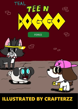 Teal Teen Doggo Force | Cartoon Network Fanon Wiki | Fandom