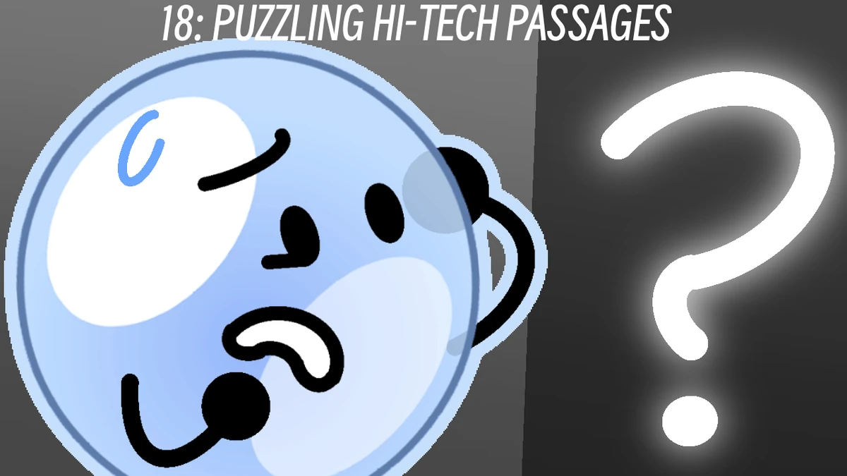 Puzzling Hi-Tech Passages | BFDI Cringe Studios Wiki | Fandom