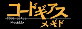 Code Geass Megiddo | Code Geass Fanon Wiki | Fandom
