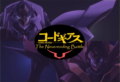Code Geass: The Neverending Battle | Code Geass Fanon Wiki | Fandom