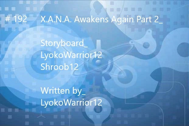 X.A.N.A Awakens Again Part 2 | Code Lyoko Fanfiction Wiki | Fandom