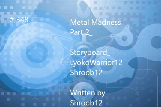 Metel Madness Part 2 | Code Lyoko Fanfiction Wiki | Fandom