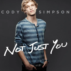 Not Just You | Cody Simpson Wiki | Fandom