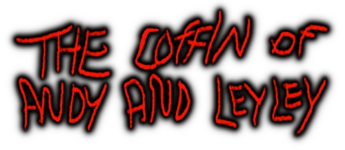 Discuss Everything About The Coffin of Andy & LeyLey Wiki | Fandom