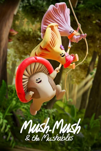 Mush-Mush and the Mushables | Colackent's Cartoonito Wiki | Fandom