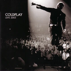 Live 2003 | Coldplay Hispano | Fandom
