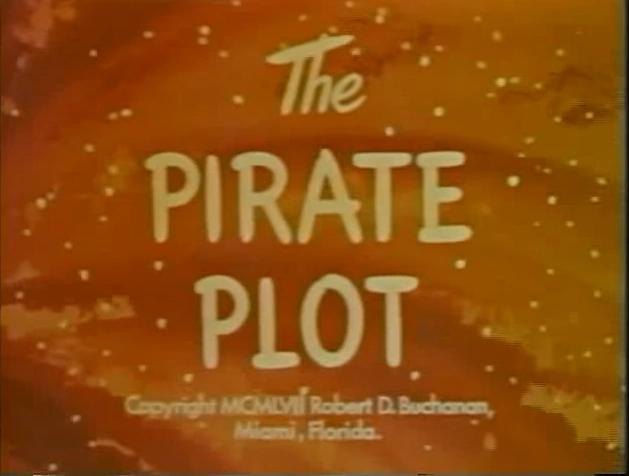 The Pirate Plot | Colonel Bleep Wiki | Fandom