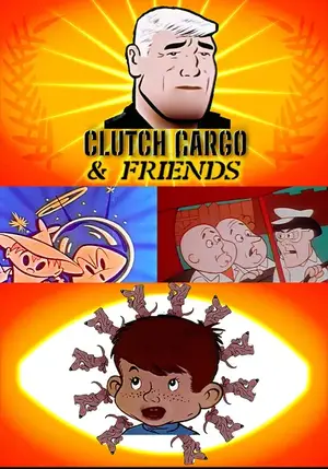 Clutch Cargo and Friends | Colonel Bleep Wiki | Fandom