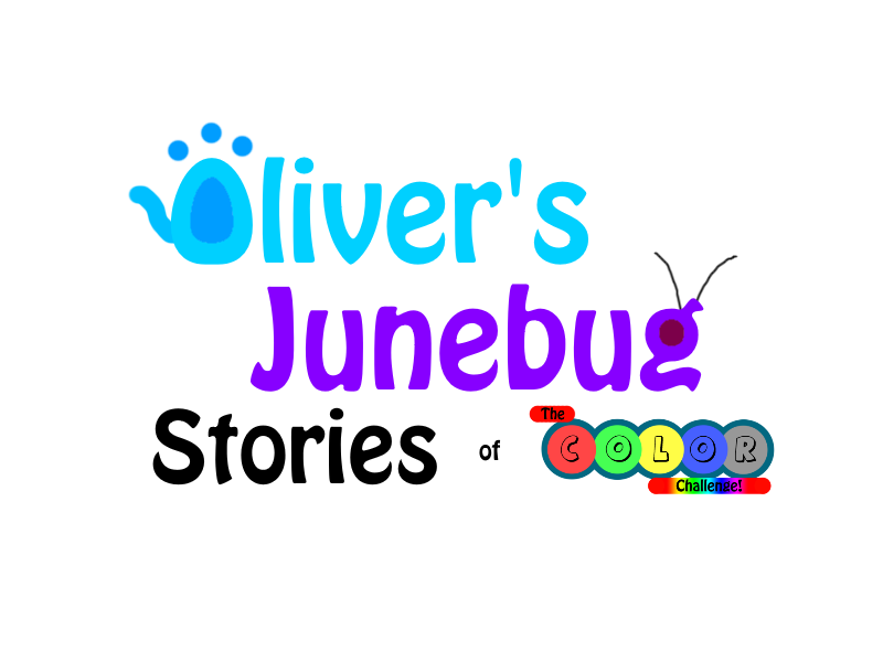Oliver's Junebug Stories | The Color Challenge Wiki | Fandom