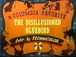 The Disillusioned Bluebird | Columbia Cartoons Wiki | Fandom