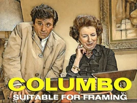 Suitable for Framing | The Columbo Wiki | Fandom